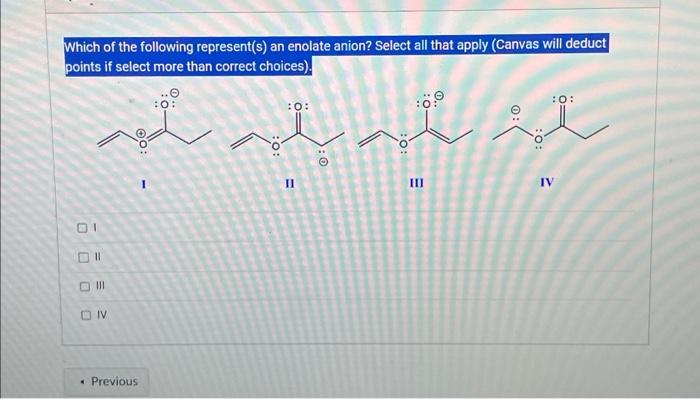 Solved Which of the following represent(s) an enolate anion? | Chegg.com