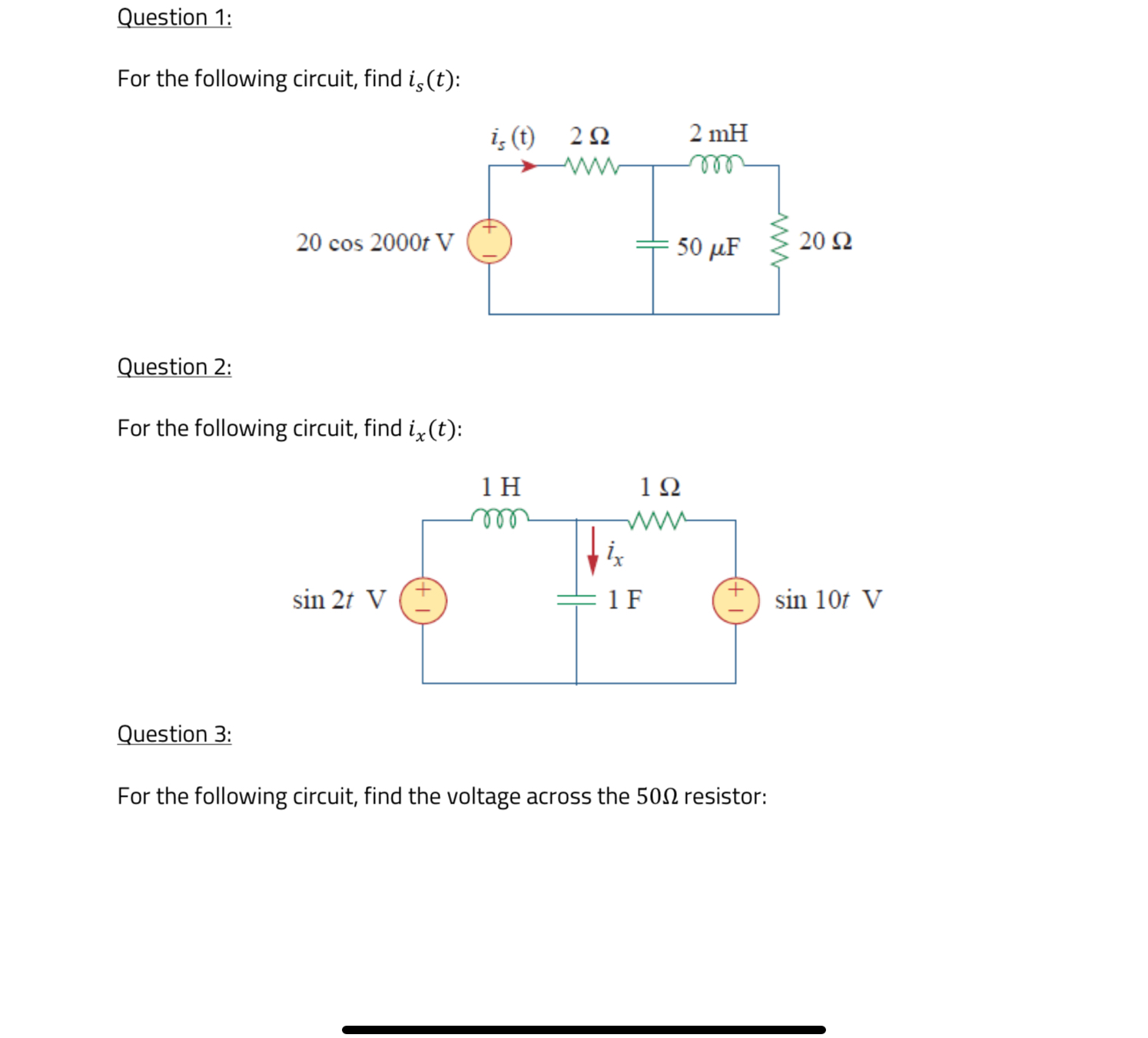 Solved Question 1:For the following circuit, find is(t) | Chegg.com
