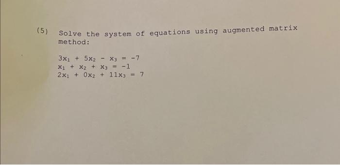 Solved Solve the system of equations using augmented matrix | Chegg.com