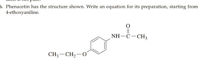 Solved Phenacetin Has The Structure Shown Write An Equation