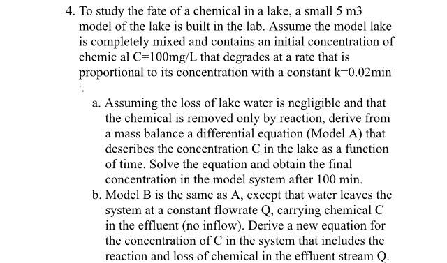Solved 4. To study the fate of a chemical in a lake, a small | Chegg.com