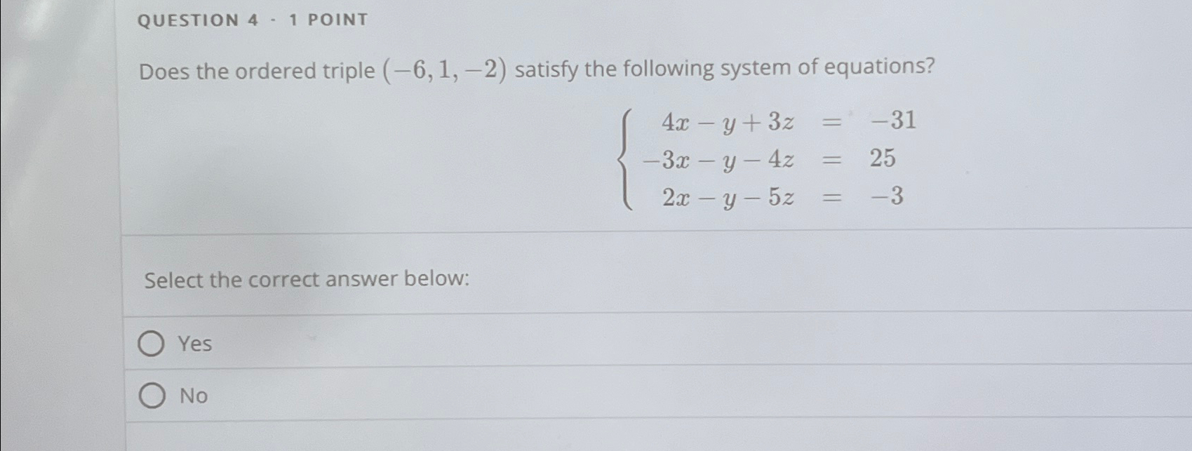 Solved QUESTION 4 - 1 ﻿POINTDoes the ordered triple | Chegg.com
