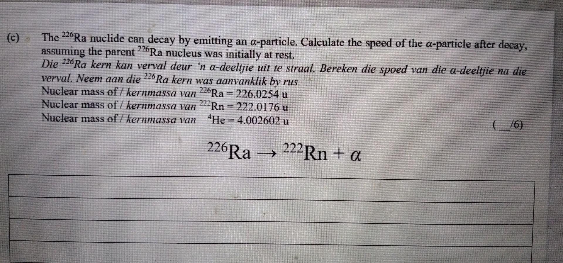 Solved (c) - The 226Ra nuclide can decay by emitting an | Chegg.com