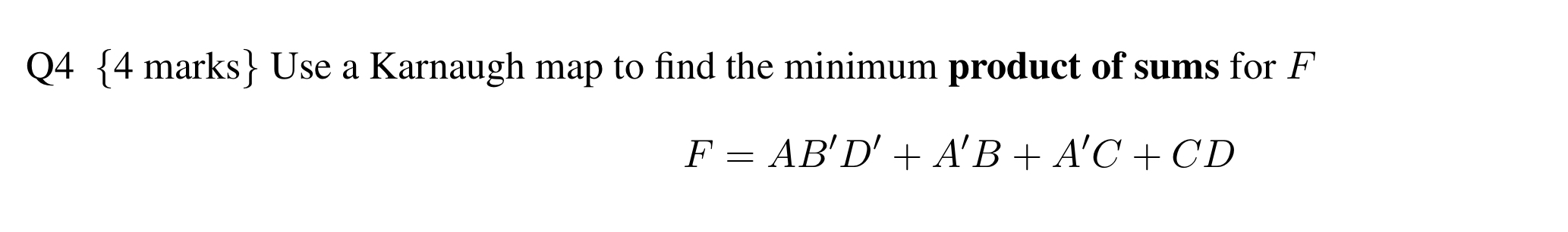 Solved Q4 {4 ﻿marks} ﻿Use a Karnaugh map to find the minimum | Chegg.com