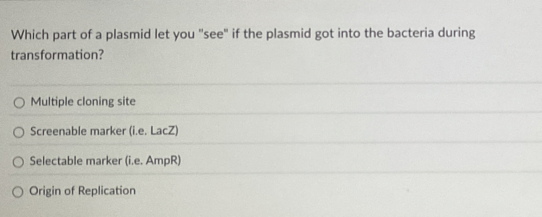Solved Which part of a plasmid let you "see" if the plasmid | Chegg.com