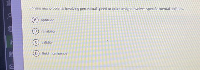 Solved Solving new problems involving perceptual speed or | Chegg.com