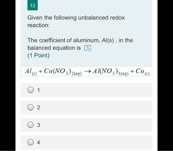 Solved 12 Given the following unbalanced redox reaction: The | Chegg.com