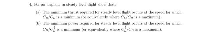 Solved 4. For an airplane in steady level flight show that: | Chegg.com