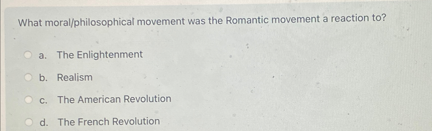 Solved What moral/philosophical movement was the Romantic | Chegg.com