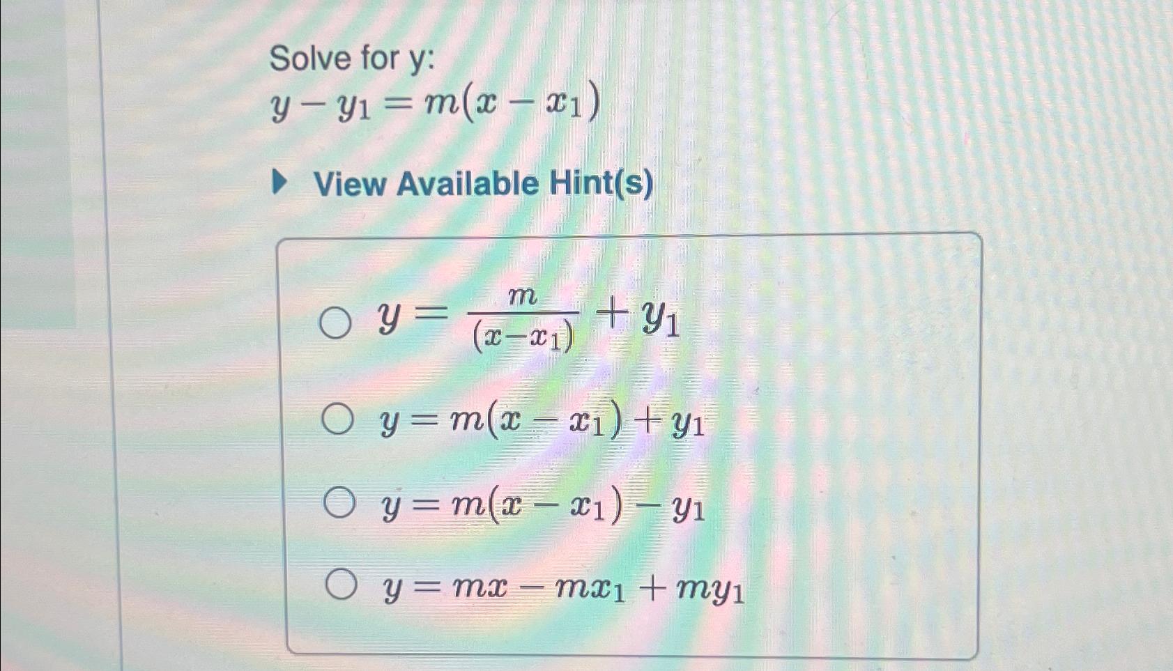 Solved Solve for y ﻿:y-y1=m(x-x1)View Available | Chegg.com