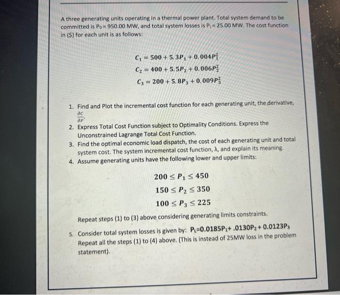 Solved A three generating units operating in a thermal power | Chegg.com