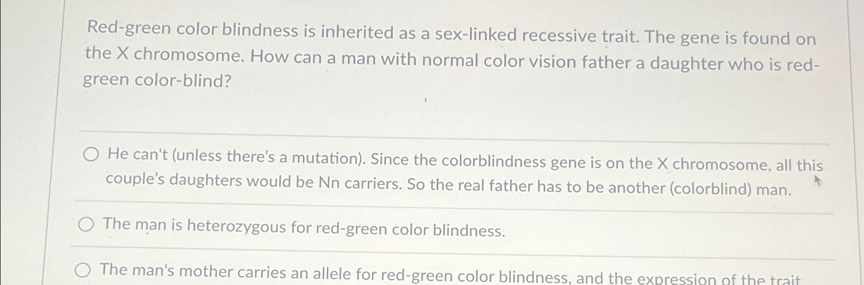 Solved Red-green color blindness is inherited as a | Chegg.com