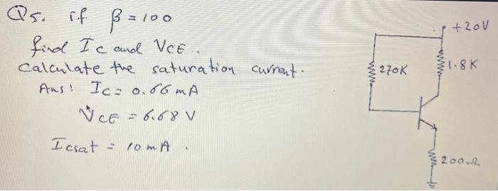 Solved Q5. if β=100 find IC and VCE.. calculate the | Chegg.com