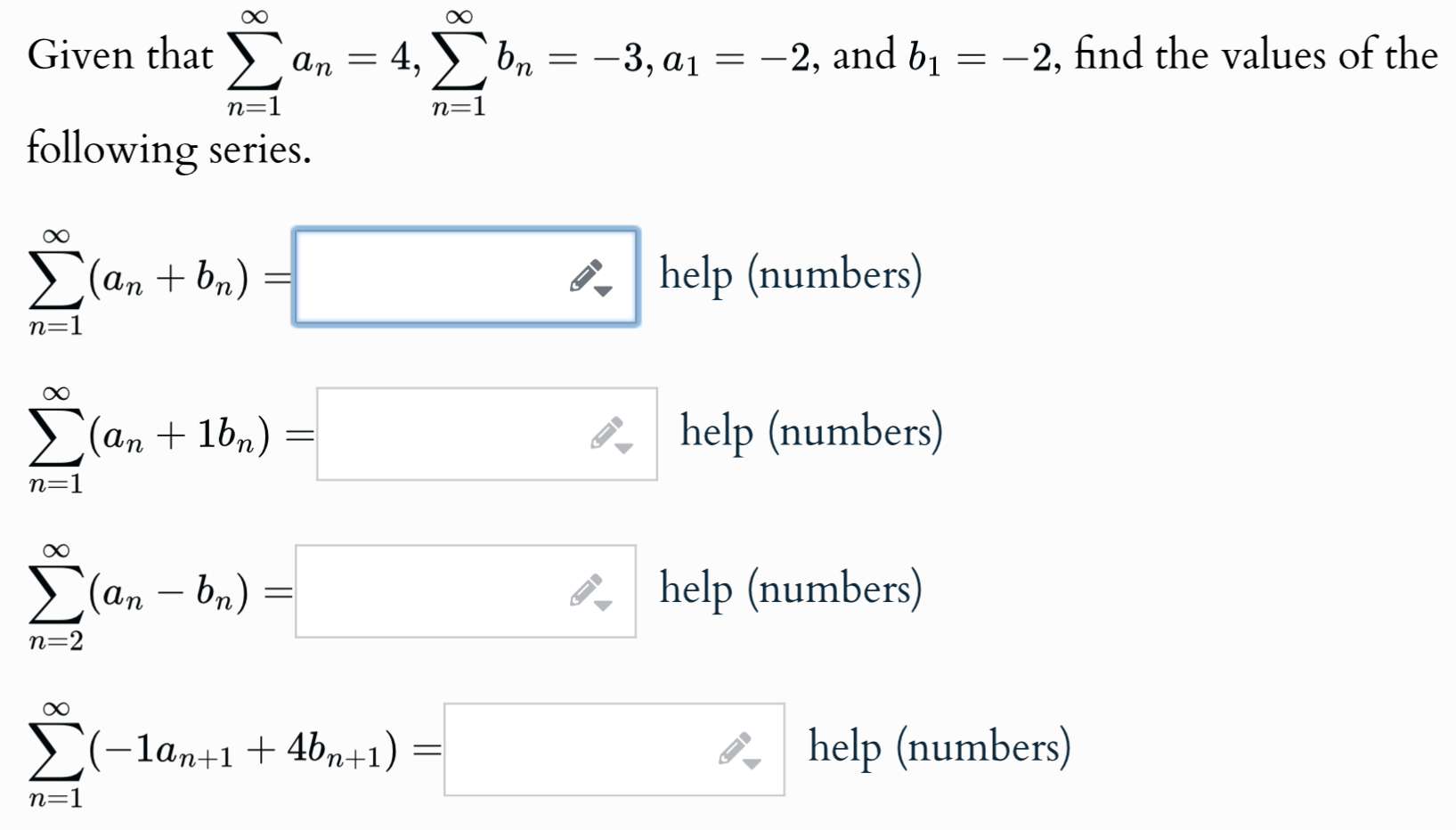 Solved Given that ∑n=1∞an=4,∑n=1∞bn=-3,a1=-2, ﻿and b1=-2, | Chegg.com