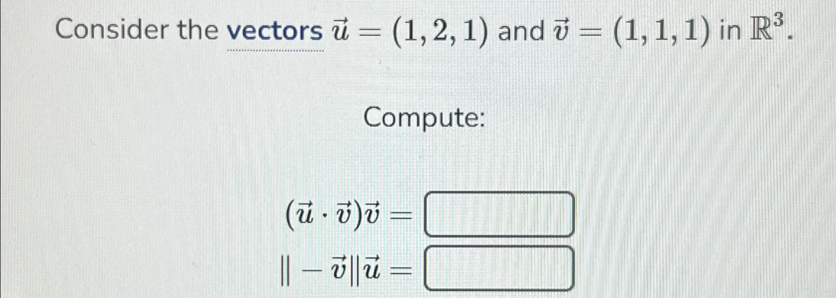 Consider the vectors vec(u)=(1,2,1) ﻿and | Chegg.com