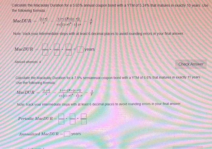 Solved Calculate the Macaulay Duration for a 5.65% annual | Chegg.com