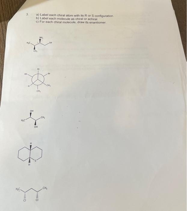 Solved a) Label each chiral atom with its R or S | Chegg.com
