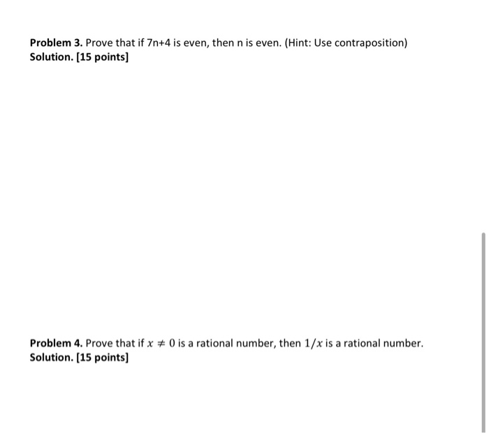 Solved Problem 3. Prove that if 7n+4 is even, then n is | Chegg.com