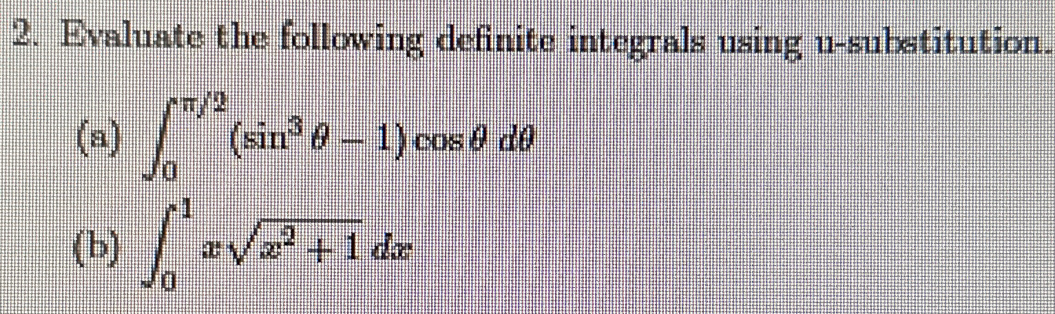 Solved Evaluate the following definite integrals using | Chegg.com