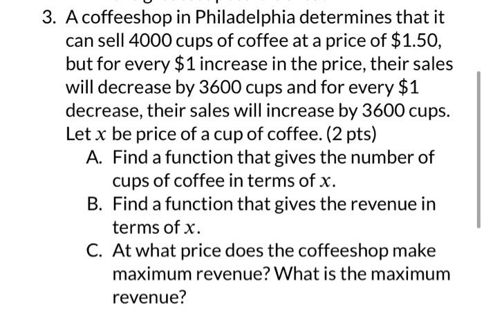Solved 3. A coffeeshop in Philadelphia determines that it | Chegg.com
