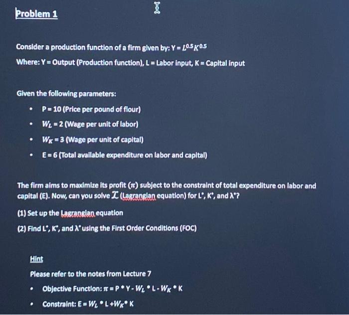 Solved Problem 1 Consider a production function of a firm | Chegg.com