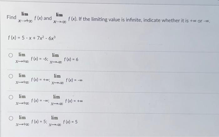 Solved Find limx→+∞f(x) and limx→−∞f(x). If the limiting | Chegg.com