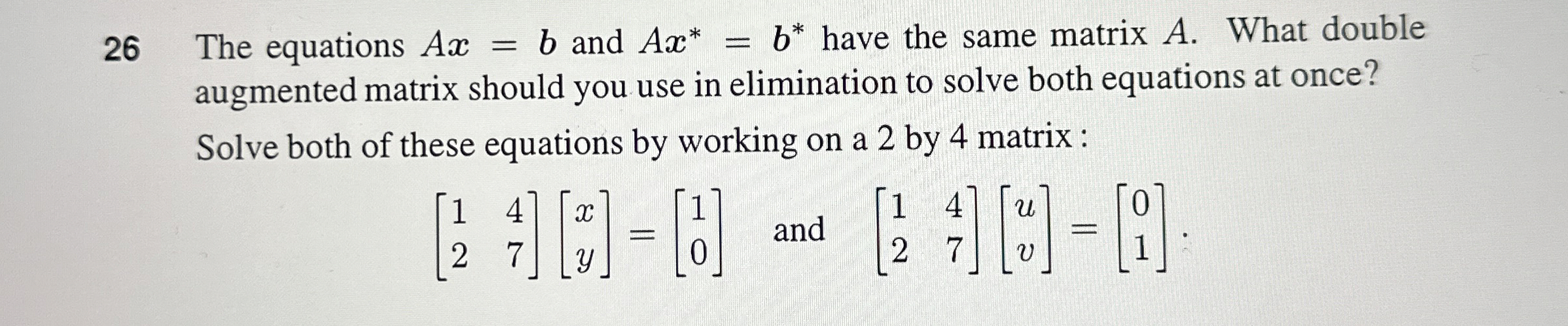 Solved 26 ﻿The equations Ax=b ﻿and Ax**=b** ﻿have the same | Chegg.com