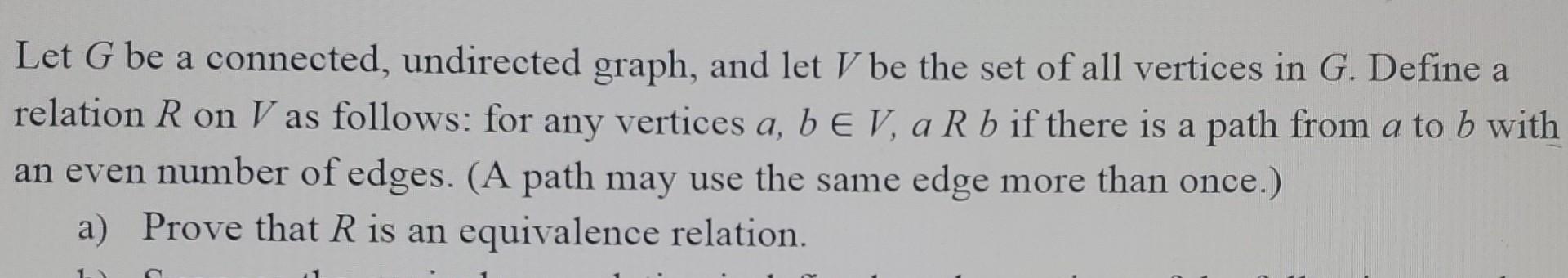 Solved Let G be a connected, undirected graph, and let V be | Chegg.com
