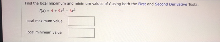 Solved Find the local maximum and minimum values of fusing | Chegg.com