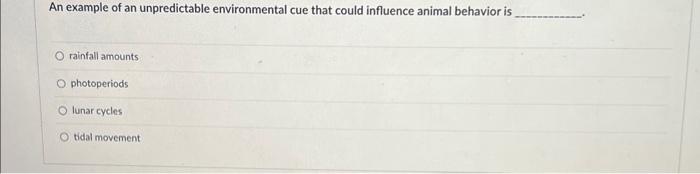 Solved An example of an unpredictable environmental cue that | Chegg.com
