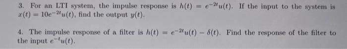 [Solved]: 3. For an LTI system, the impulse response is
