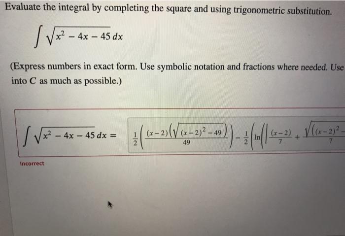 Solved Evaluate the integral by completing the square and | Chegg.com