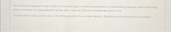 Solved The Mental Development Index (MDI) of the Bayley | Chegg.com