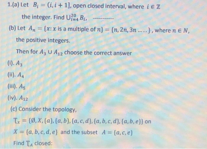 Solved 1.(a) Let B; = (i,i + 1], open closed interval, where | Chegg.com