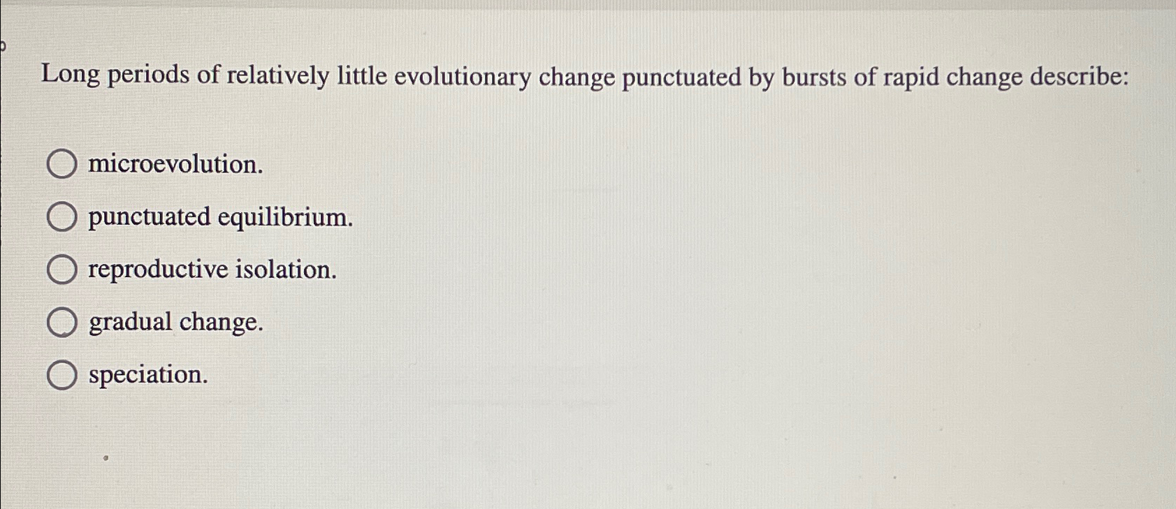 Solved Long periods of relatively little evolutionary change | Chegg.com