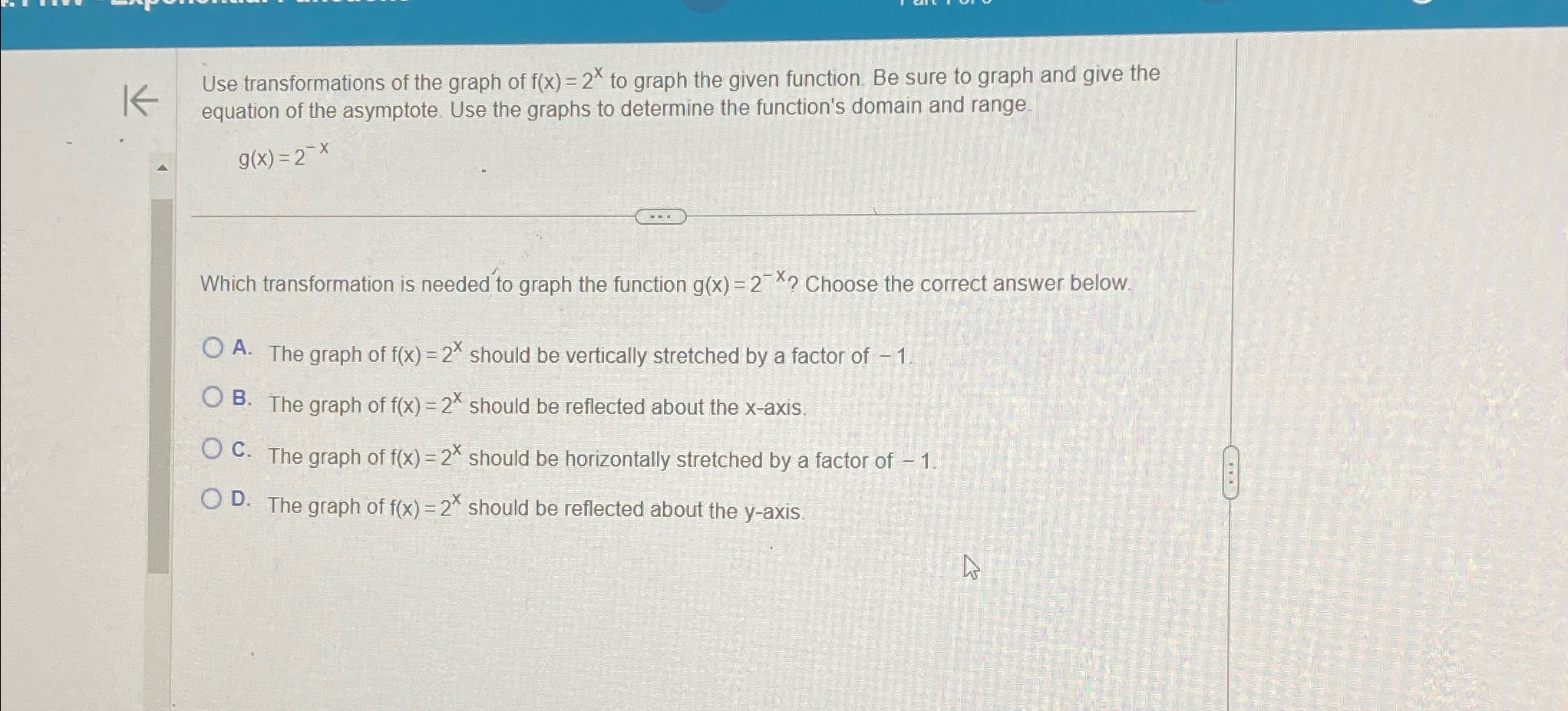 Solved Use transformations of the graph of f(x)=2x ﻿to graph | Chegg.com