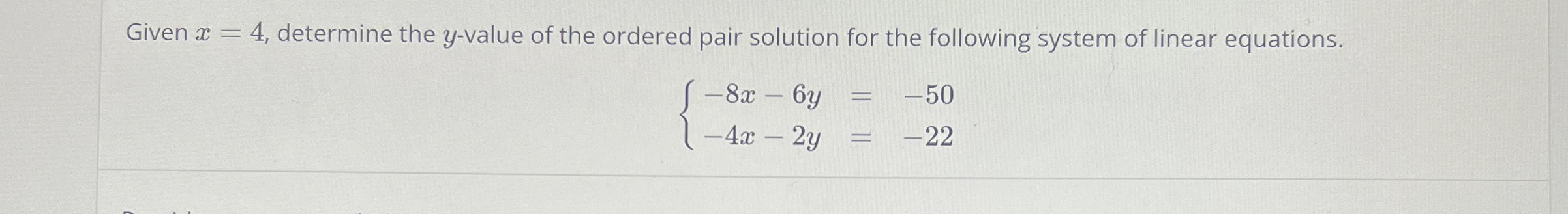 Solved Given x=4, ﻿determine the y-value of the ordered pair | Chegg.com