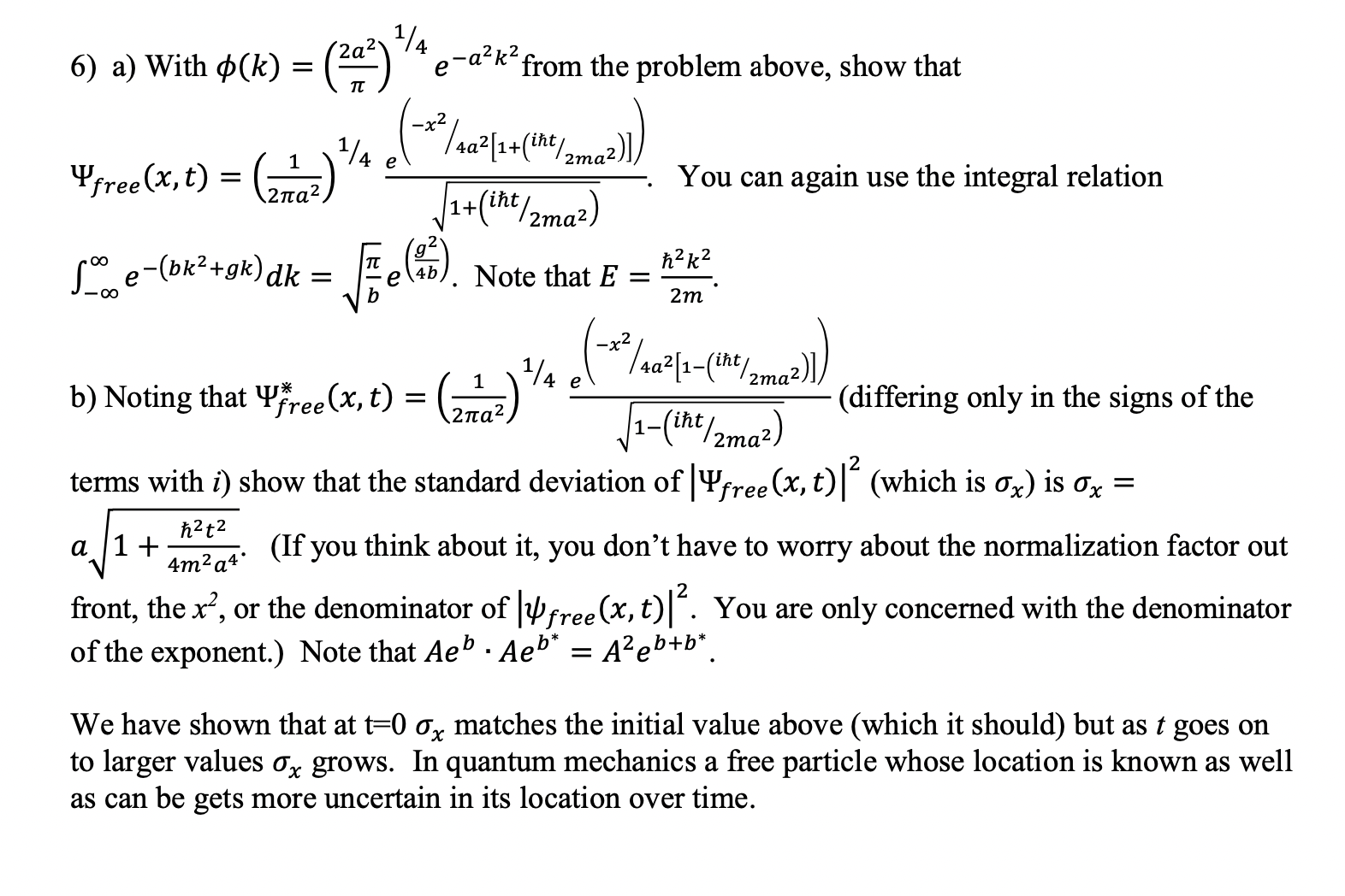 Solved aφ(k)=(2a2π)14e-a2k2 ﻿from the problem above, show | Chegg.com