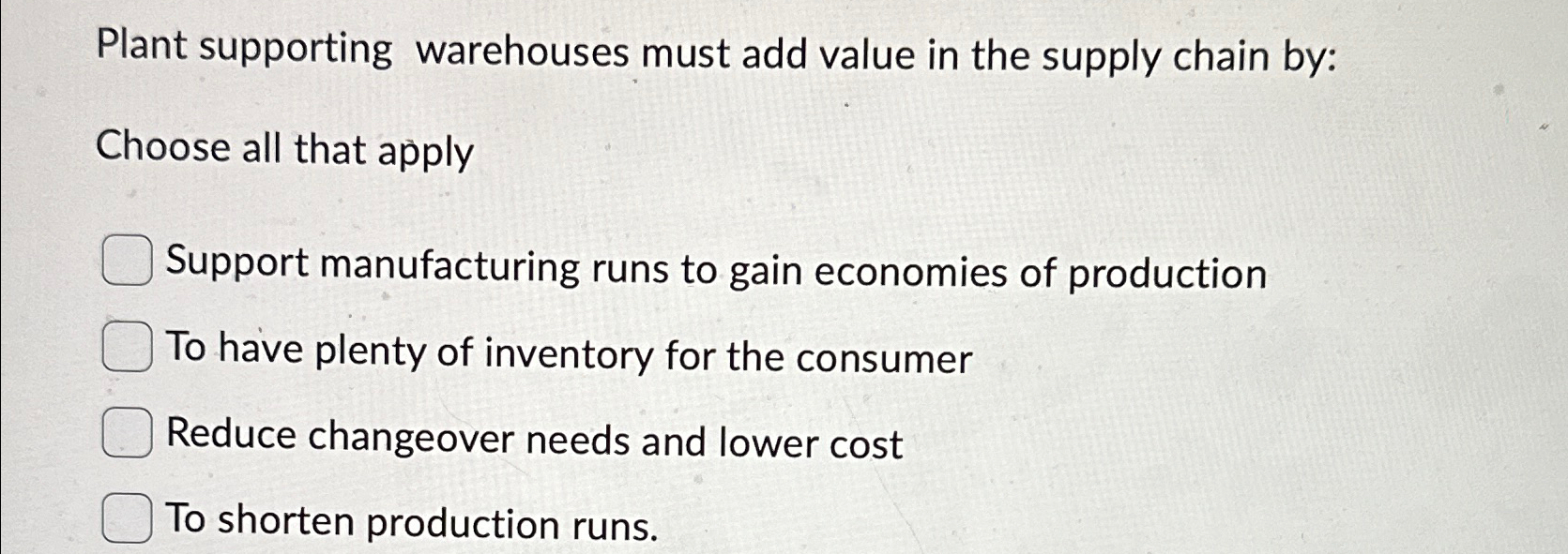 Solved Plant supporting warehouses must add value in the | Chegg.com