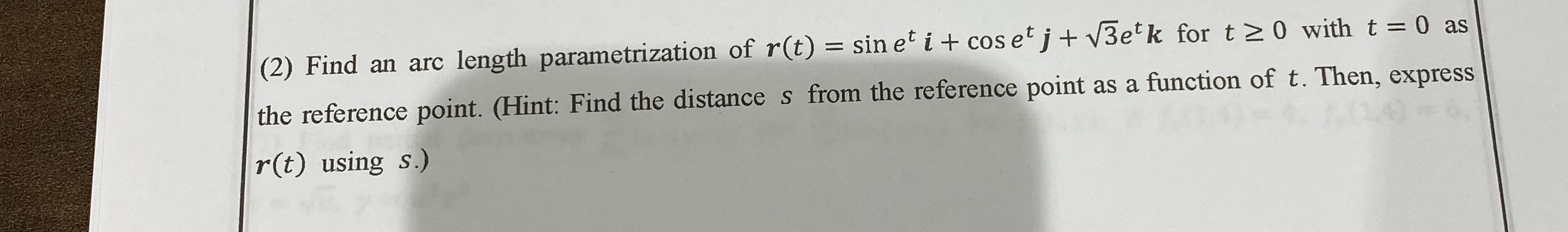 Solved (2) ﻿Find an arc length parametrization of | Chegg.com