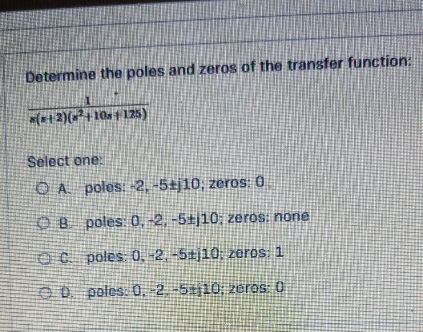 Solved Determine the poles and zeros of the transfer | Chegg.com
