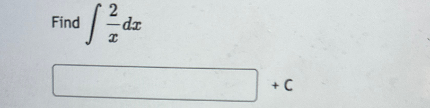 Solved Find ∫﻿﻿2xdx+C | Chegg.com