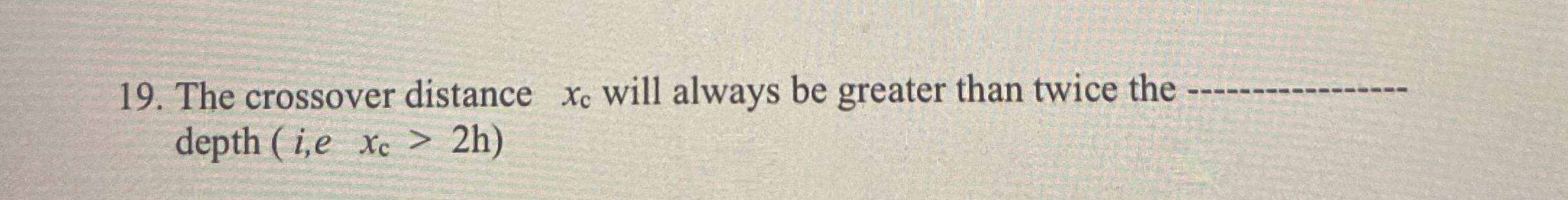 Solved The crossover distance xc ﻿will always be greater | Chegg.com