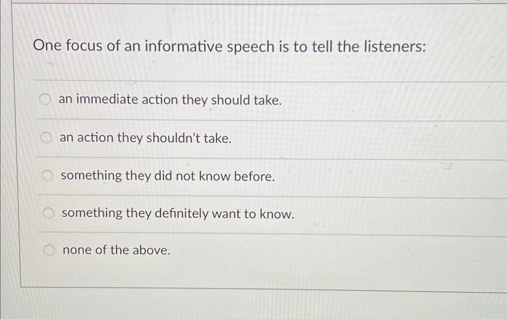 Solved One focus of an informative speech is to tell the | Chegg.com