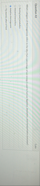 Solved Question 422 ﻿ptsWhich category of thermogenesis | Chegg.com