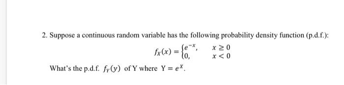 Solved 2. Suppose a continuous random variable has the | Chegg.com