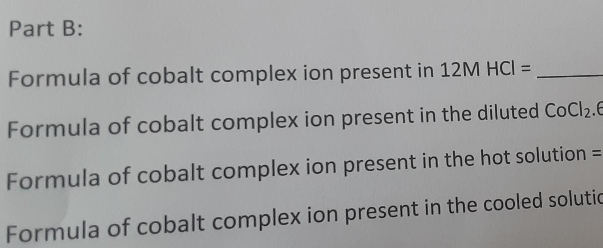 Part B: Formula of cobalt complex ion present in 12M | Chegg.com