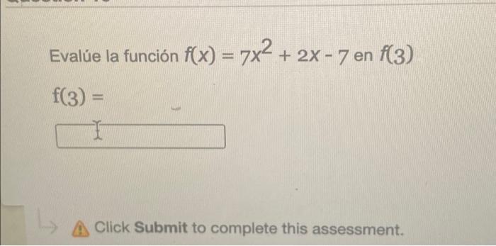 Solved Evalúe la función f(x) = 7x2 + 2x - 7 en f(3) 7 ( | Chegg.com
