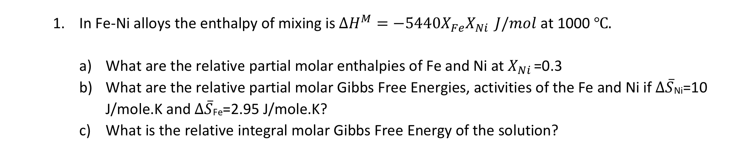 Solved In Fe-Ni alloys the enthalpy of mixing is | Chegg.com