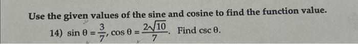Solved Use the given values of the sine and cosine to find | Chegg.com